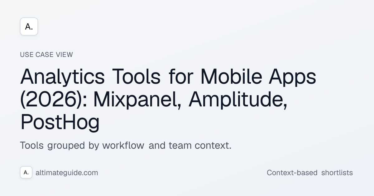 Analytics Tools for Mobile Apps (2026): Mixpanel, Amplitude, PostHog