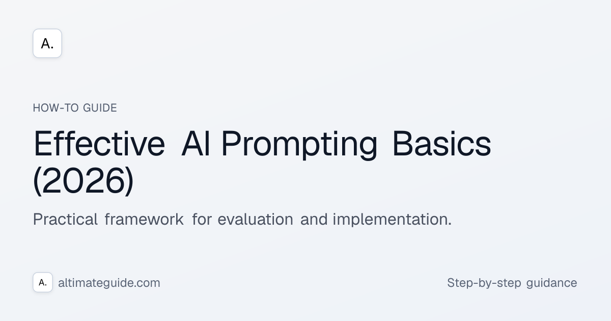 Effective AI Prompting Basics (2026)
